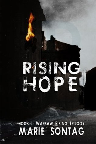 Rising Hope (Warsaw Rising Trilogy) by Marie Sontag | Goodreads