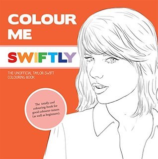 Colour Me Swiftly (Colour Me Good) by Mel Elliott | Goodreads