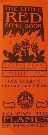 The Little Red Songbook: IWW Songbook International Edition - To Fan ...