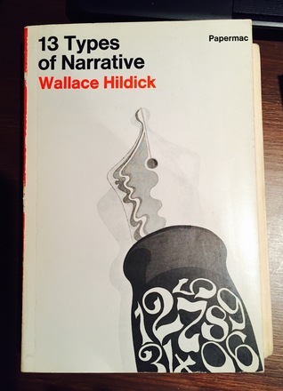 13 Types of Narrative by Wallace Hildick | Goodreads