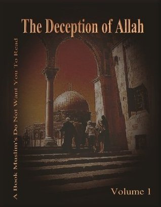 The Deception of Allah Volume 1 by Christian Prince | Goodreads