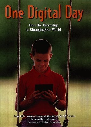 One Digital Day: How the Microchip is Changing Our World by Rick Smolan ...