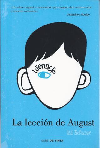 La lección de august (Wonder #1) by R.J. Palacio | Goodreads