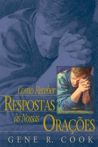 Como Receber Respostas às Nossas Orações (Receiving Answers to Our ...