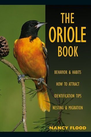 The Oriole Book by Nancy Flood | Goodreads