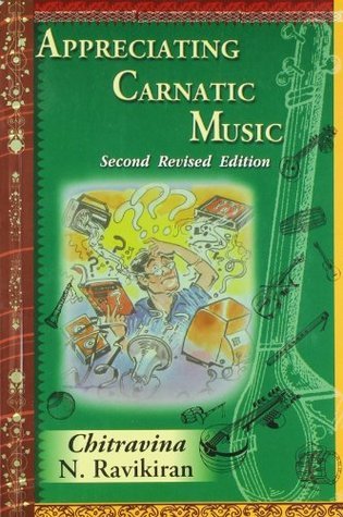 Ganesh & Co. Appreciating Carnatic Music [Paperback] [Jan 01, 2006 ...