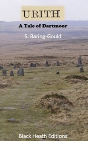 Urith: A Tale of Dartmoor by Sabine Baring-Gould | Goodreads