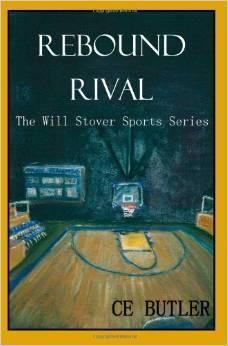 Rebound Rival (The Will Stover Sports Series) by C.E. Butler | Goodreads