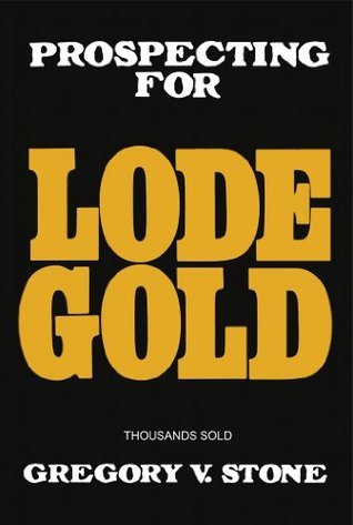 Lode Gold by Gregory Stone | Goodreads