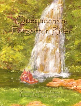 Quequechan: Forgotten River by Jeanne L. Prevost | Goodreads