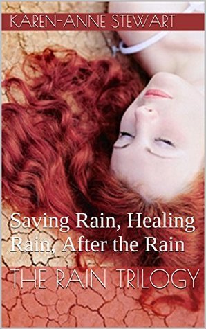 The Rain Trilogy: Saving Rain, Healing Rain, and After the Rain by ...