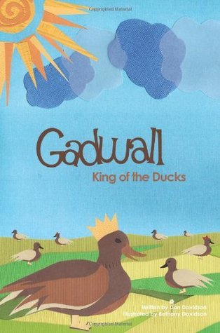 Gadwall, King of the Ducks by Dan Davidson | Goodreads