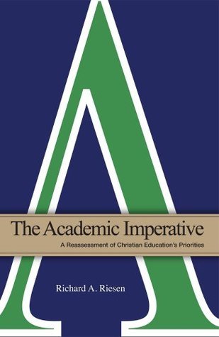 Academic Imperative, The by Richard A. Riesen | Goodreads