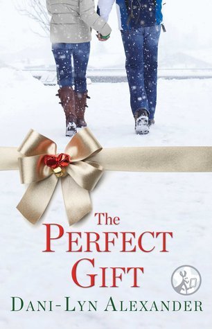 The Perfect Gift by Dani-Lyn Alexander | Goodreads