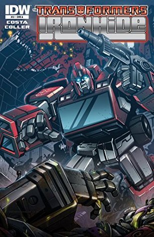 Transformers: Ironhide #3 by Mike Costa | Goodreads