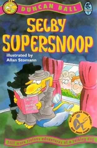 Selby Supersnoop (Selby, #4) by Duncan Ball | Goodreads
