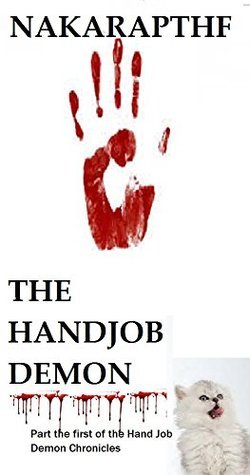 Nakarapthf The Hand Job Demon by E.B. Woodhouse | Goodreads