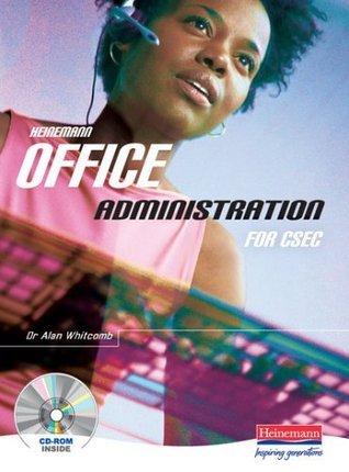 Office Administration for CSEC Student Bk & CD by Alan Whitcomb | Goodreads
