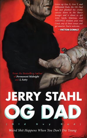 OG Dad by Jerry Stahl | Goodreads
