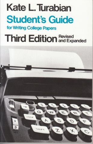 Student's Guide for Writing College Papers by Kate L. Turabian | Goodreads