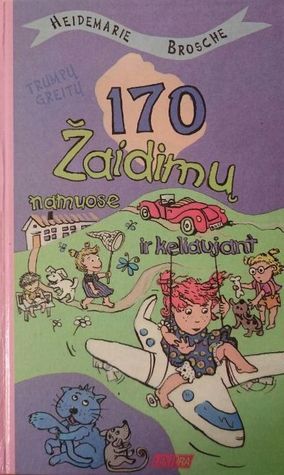 170 trumpų greitų žaidimų namuose ir keliaujant by Heidemarie Brosche ...