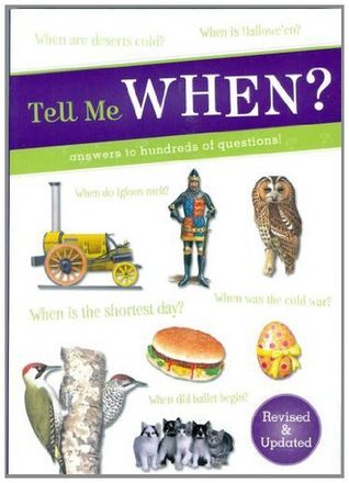 Tell Me When?: Answers to Hundreds of Questions! by Bounty Books ...