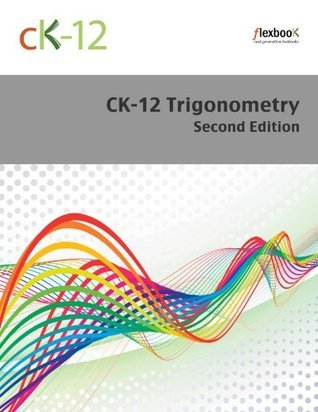 CK-12 Trigonometry by CK-12 Foundation | Goodreads