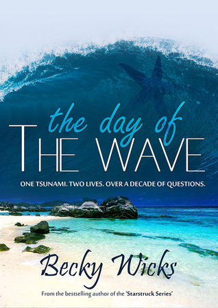 The Day Of The Wave by Becky Wicks | Goodreads