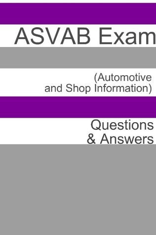 100+ ASVAB Exam (Automotive and Shop Information) Questions & Answers ...