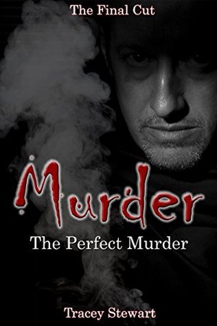 The Perfect Murder by Tracy Stewart | Goodreads