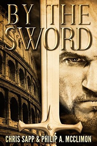 By the Sword by Chris Sapp | Goodreads