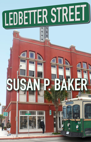 Ledbetter Street -xld by Susan P. Baker | Goodreads