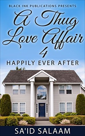 Thug Love Affair 4: Happily ever after (Ra and Dre) by Sa'id Salaam ...