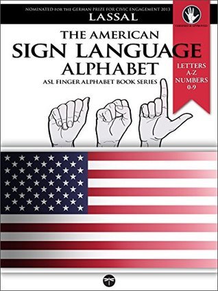 The American Sign Language Alphabet – A Project FingerAlphabet ...