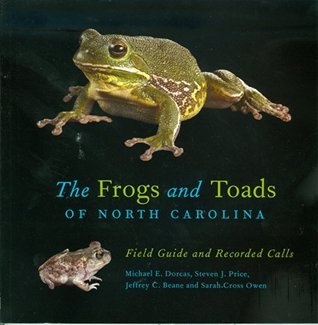 The Frogs and Toads of North Carolina: Field Guide and Recorded Calls ...