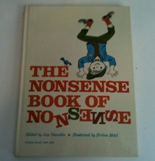 The Nonsense Book of Nonsense by Jay Heavilin | Goodreads
