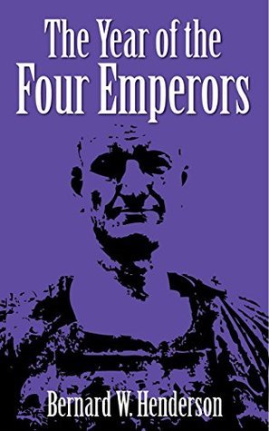 The Year of the Four Emperors (Illustrated) by Bernard W. Henderson ...