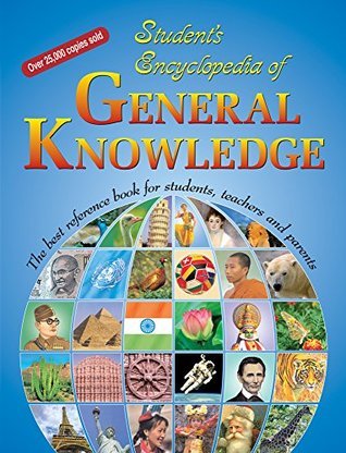 Student's Encyclopedia of General Knowledge: The best reference book ...