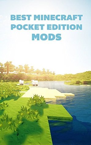 Best Minecraft Pocket Edition Mods by Innovate Media | Goodreads