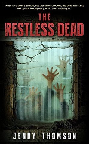 The Restless Dead: (A Zombie novel) by Jennifer Lee Thomson | Goodreads