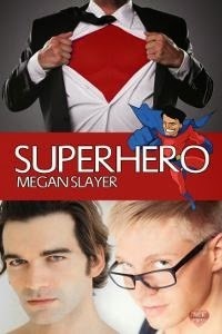 Superhero (Hiding In Plain Sight Series) by Megan Slayer | Goodreads