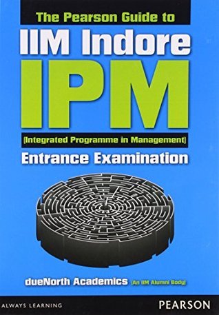 Complete Guide To Iim Indore'S Ipm by North Academics | Goodreads