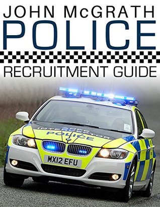 Police Recruitment Guide: A definitive recruitment guide for anyone ...