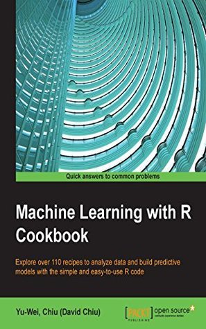 Machine Learning with R Cookbook - 110 Recipes for Building Powerful ...