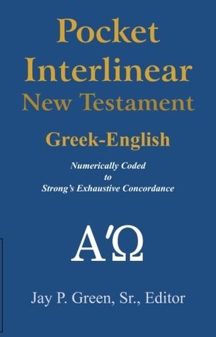 Pocket Interlinear Greek English New Testament by Jay Patrick Green Sr ...