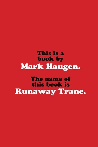 Runaway Trane by Mark Haugen | Goodreads