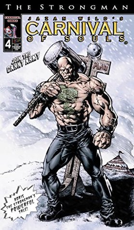 The Strongman (Carnival of Souls, #4) by Jazan Wild | Goodreads