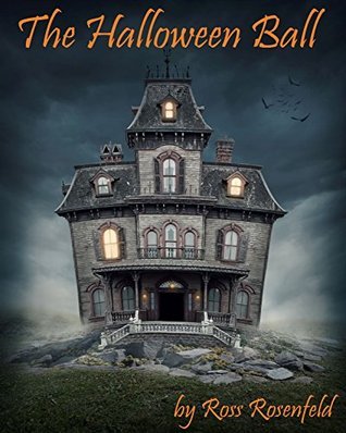 The Halloween Ball: A Fun Halloween Story for Kids and Adults by Ross ...
