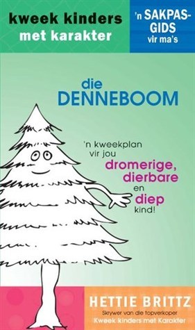 Die Denneboom by Hettie Brittz | Goodreads