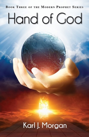 Hand of God (Modern Prophet, #3) by Karl J. Morgan | Goodreads